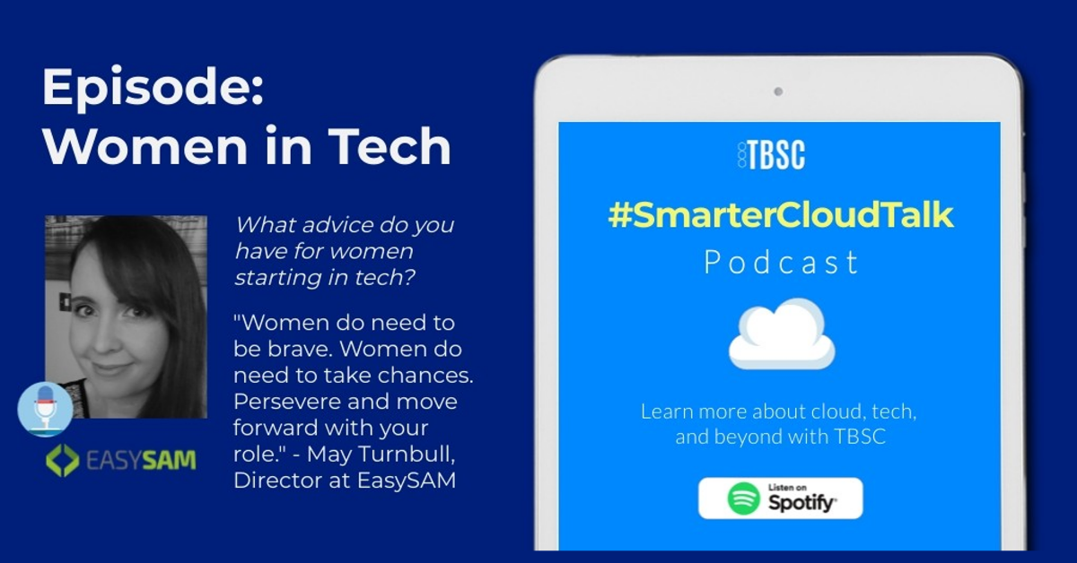 Our own 'woman in tech' shares her experience in #SmarterCloudTalk podcast. - EasySAM